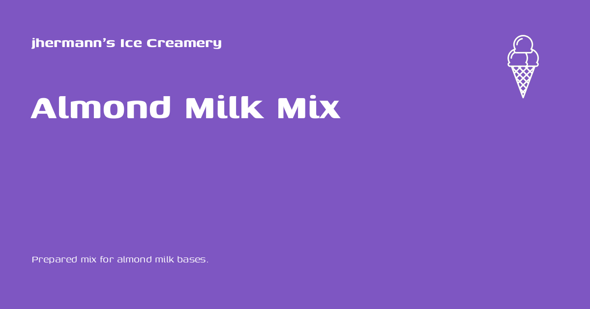 Almond Milk Mix - jhermann's Ice Creamery